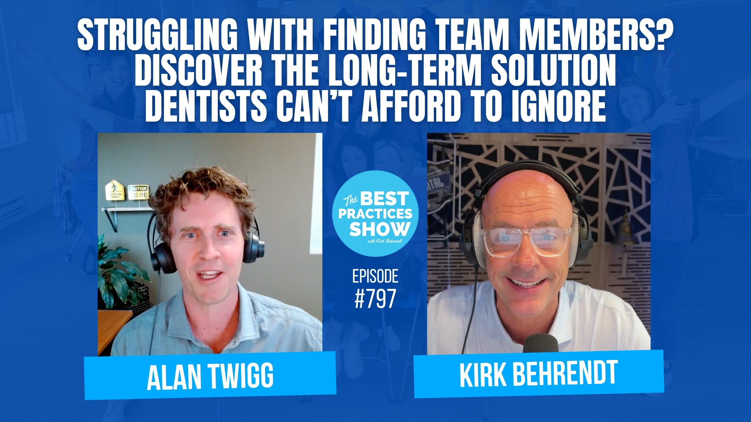 797: Struggling With Finding Team Members? Discover the Long-Term Solution Dentists Can't Afford ...
